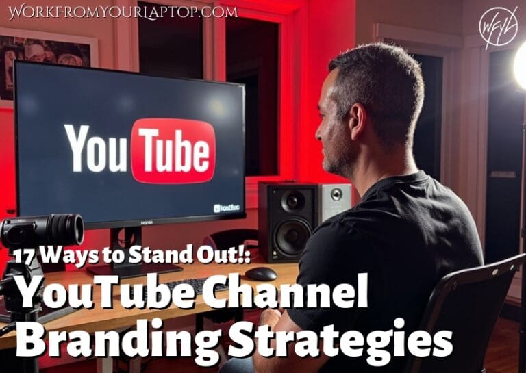 YouTube Channel Branding: 17 Ways To Make Your Channel Stand Out