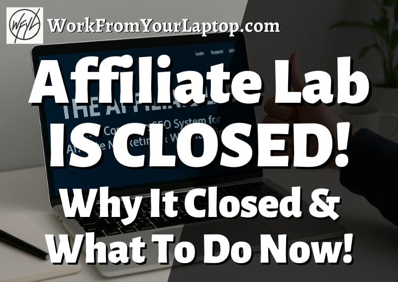Why The Affiliate Lab Closed in 2025 – Full Review & What to Do Now